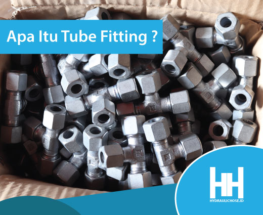 Tube Fitting Adalah Sebagai Berikut Ini Penjelasan Lengkap
